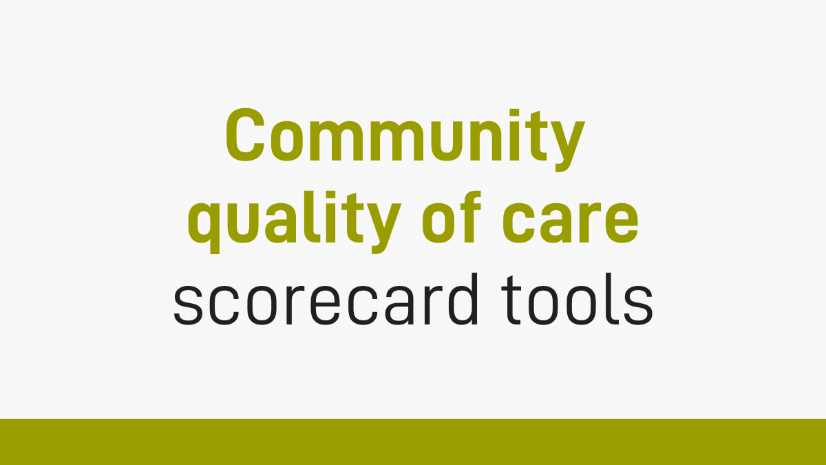 Community quality of care scorecard tools - African Leaders Malaria ...